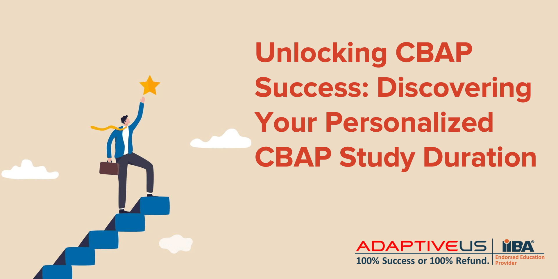 Unlocking CBAP Success: Discover Your Personalized CBAP Study Duration